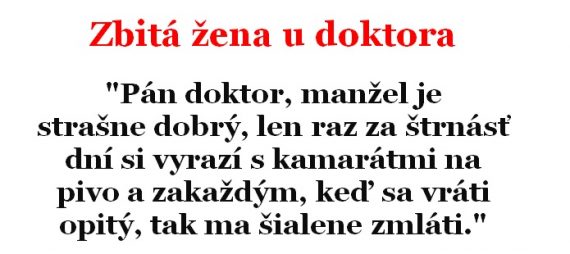 Vtip Dňa: Zbitá žena u doktora - chillin.sk